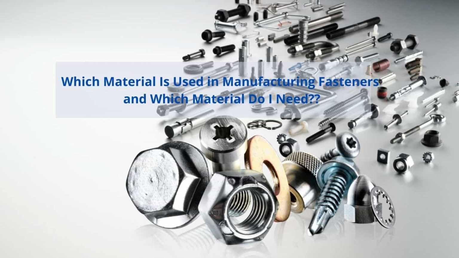 Which Material Is Used in Manufacturing Fasteners and Which Material Do ...