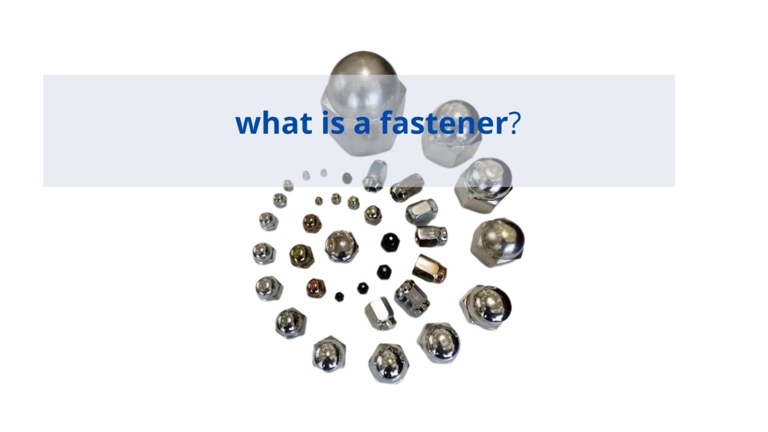 What Is a Fastener? Screws and Fasteners Manufacturer